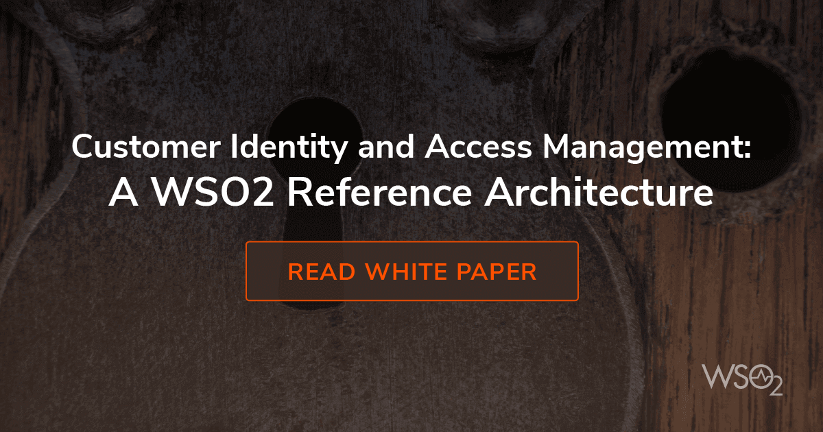 Customer Identity and Access Management: A WSO2 Reference Architecture